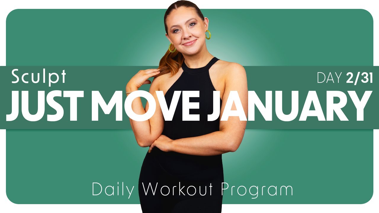 Just Move January: Sculpt | Day 2/31 | Daily Workout Program (I Prevail ...