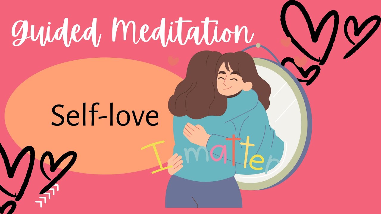 Guided Meditation- Self love - YouTube