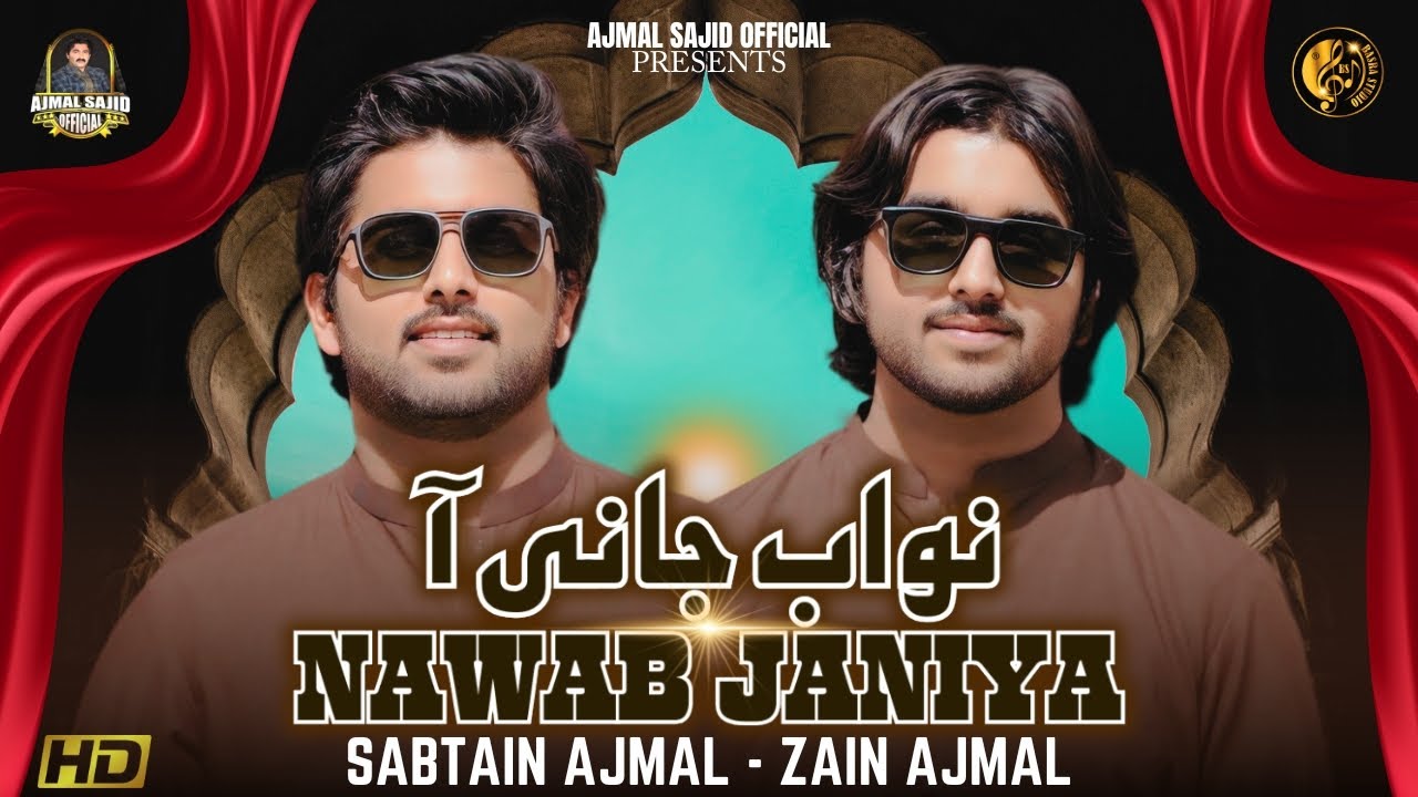Nawab Janiya | Sabtain Ajmal & Zain Ajmal |(Official Video)| Ajmal ...