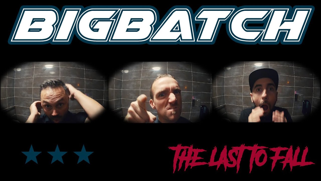 CLIP - BIG BATCH - The Last to Fall - The Last To Fall - YouTube