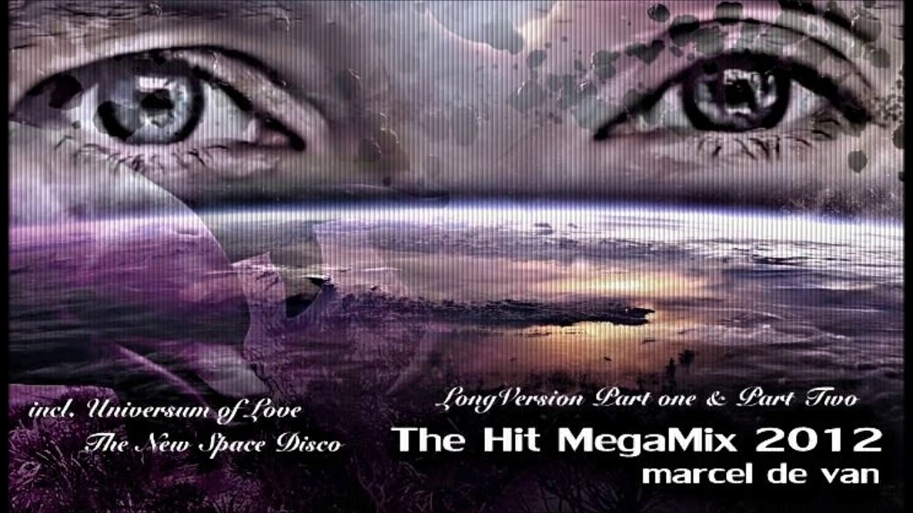 MarcelDeVan Official The Hit Mega Mix 2012 Full Version Extra Long ...