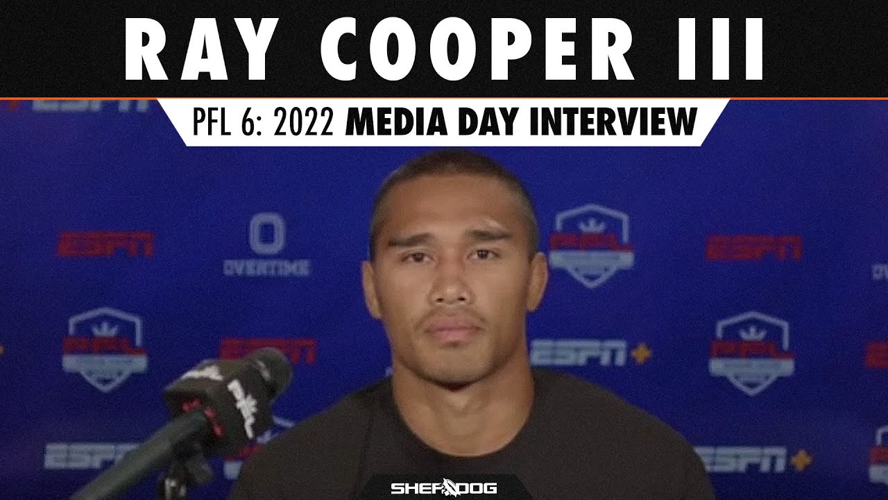 Ray Cooper III | PFL 6: 2022 Media Day Interview - YouTube