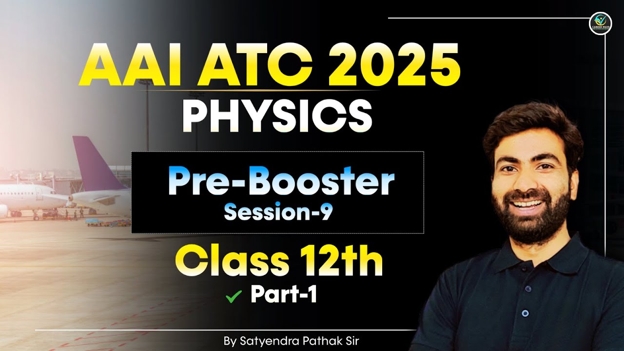AAI ATC 2025 Physics | Pre-Booster 9 | Important Concepts of Class 12th | #aaiatc2025 #physics ...