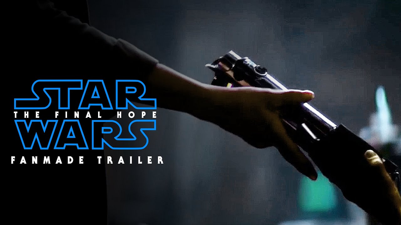 Star Wars: The Final Hope (fanmade trailer) HD - YouTube