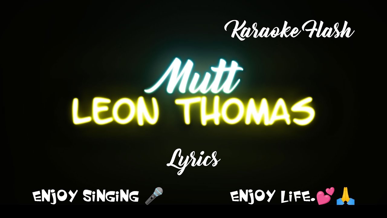 Mutt by Leon Thomas (Lyrics version) (Song with Lyrics) - YouTube