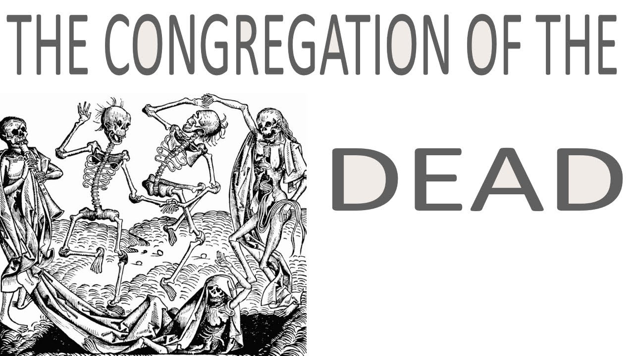 The Congregation of the Dead - YouTube