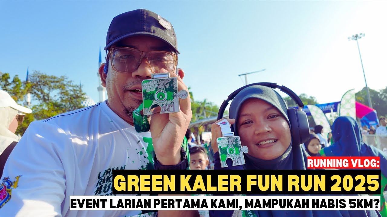 GREEN KALER FUN RUN 2025: Event larian pertama kami, mampukah habis 5km ...