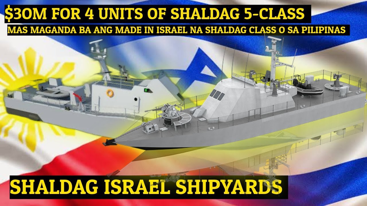 🔴 4 UNITS NG SHALDAG 5 CLASS FOR $30M LANG GALING ISRAEL SHIPYARDS ...