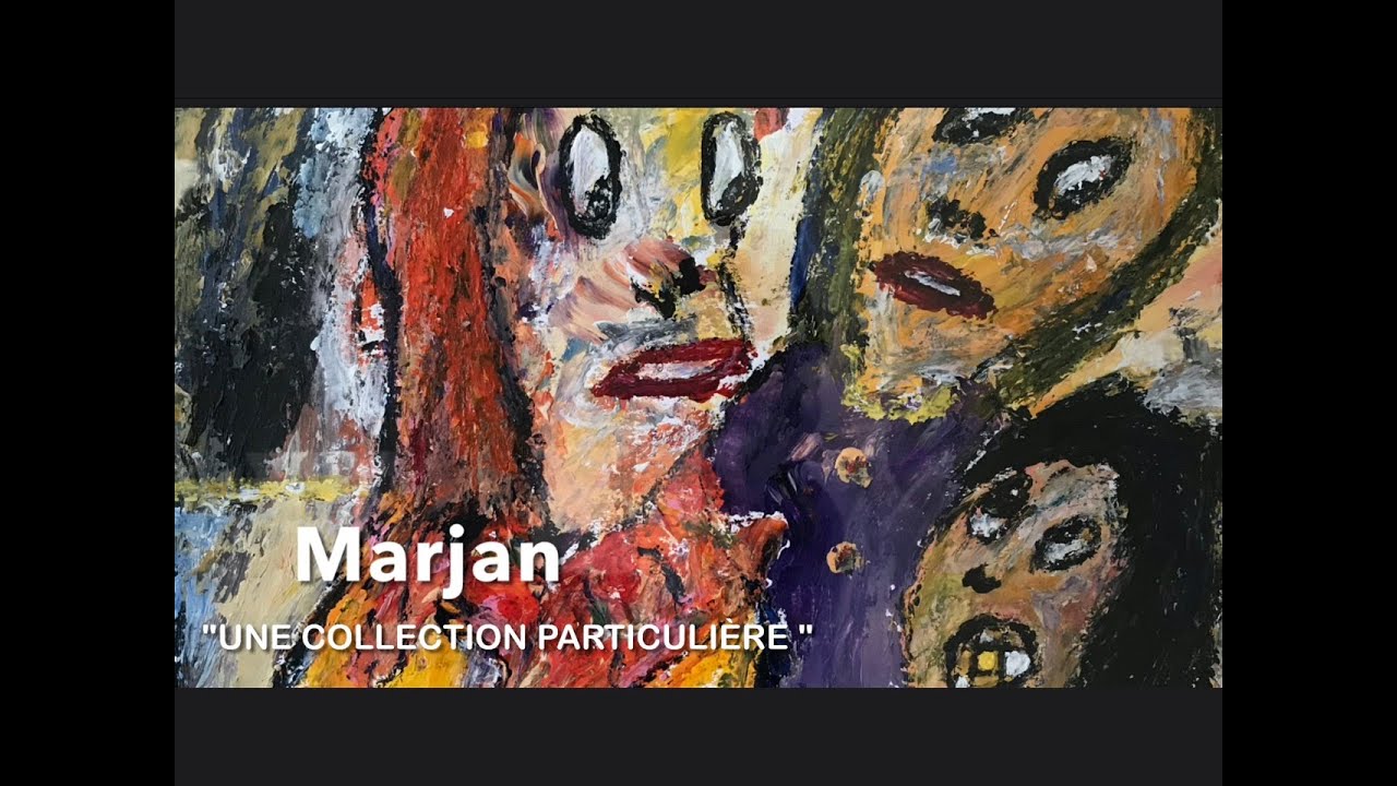 Marjan. Œuvres majeures. Collection particulière - YouTube