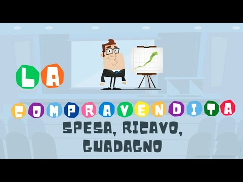 La compravendita: spesa, ricavo, guadagno - YouTube