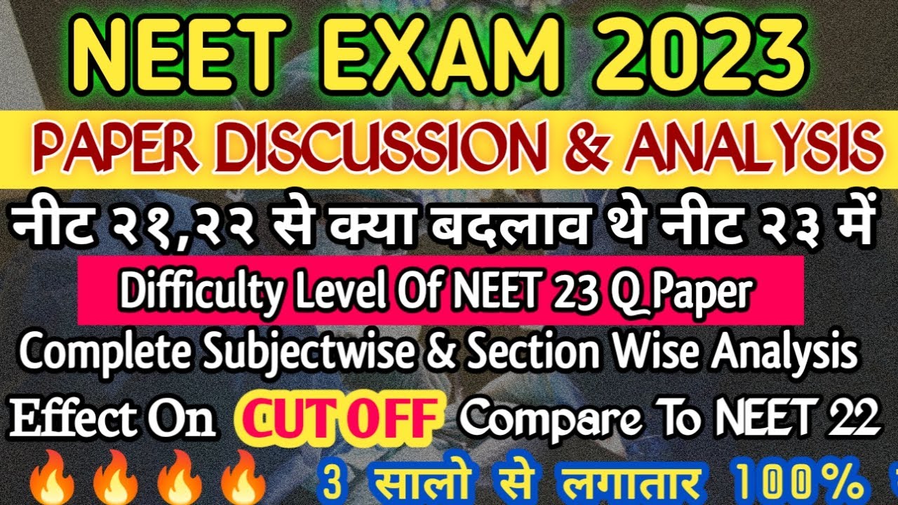 NEET 2023 Complete Question Paper Analysis | Effects On CUT OFF Difficulty Level , NEET 21/22/23 ...