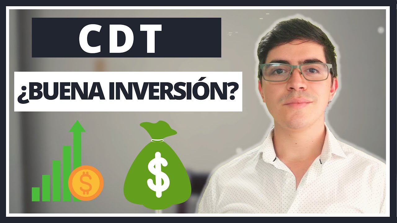 ¿ Los CDT son una buena INVERSIÓN? | Certificado de Deposito a Termino ...