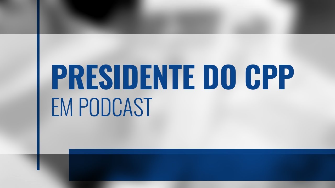 Trajetória da presidente do CPP é revisitada em podcast - YouTube