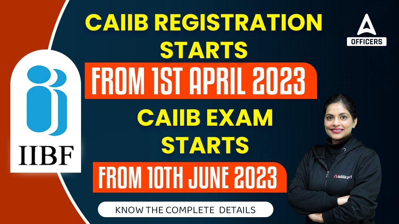 CAIIB Registration 2023 | CAIIB Exam Date 2023 | Complete Details - YouTube
