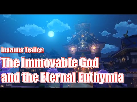 Inazuma Trailer : The Immovable God and the Eternal Euthymia (Genshin ...
