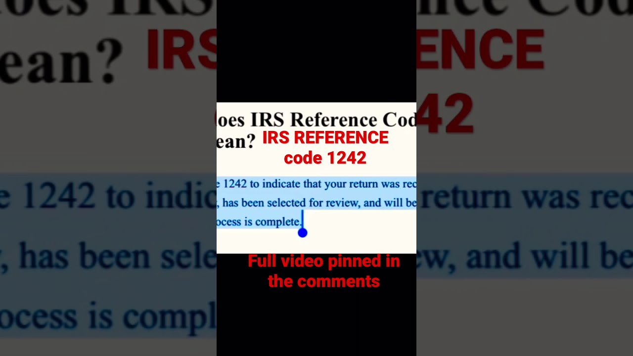 IRS REFERENCE CODE 1242 YouTube IRS REFERENCE CODE 1242 YouTube