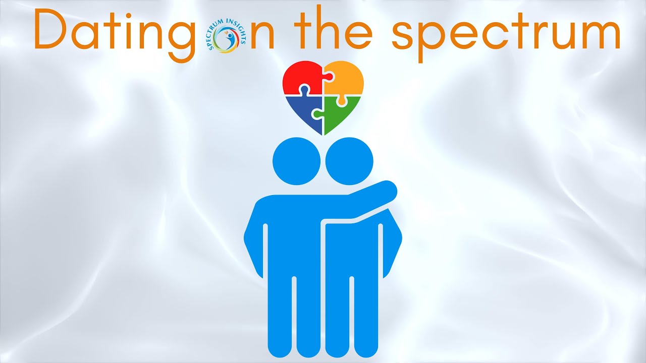 Dating On The Spectrum - YouTube