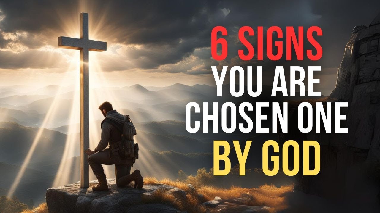 6 Signs of Chosen One By God (ARE YOU CHOSEN ONE?) - YouTube