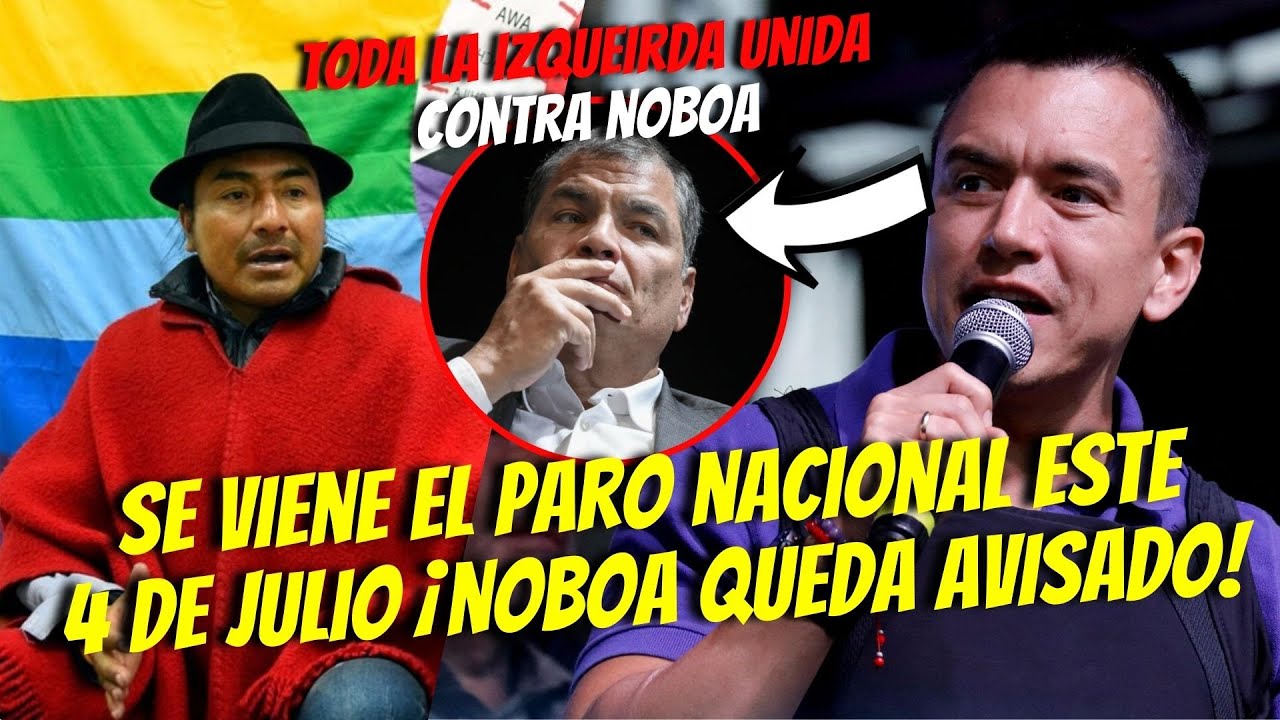 IZA QUIERE LA UNIDAD DE LA IZQUIERDA / 4 DE JULIO SE VIENE EL PARO NACIONAL CONTRA NOBOA - YouTube