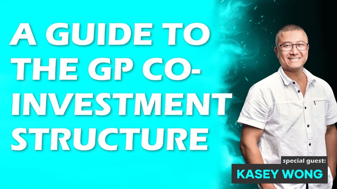 A Guide to the GP Co-Investment Structure with Kasey Wong - YouTube