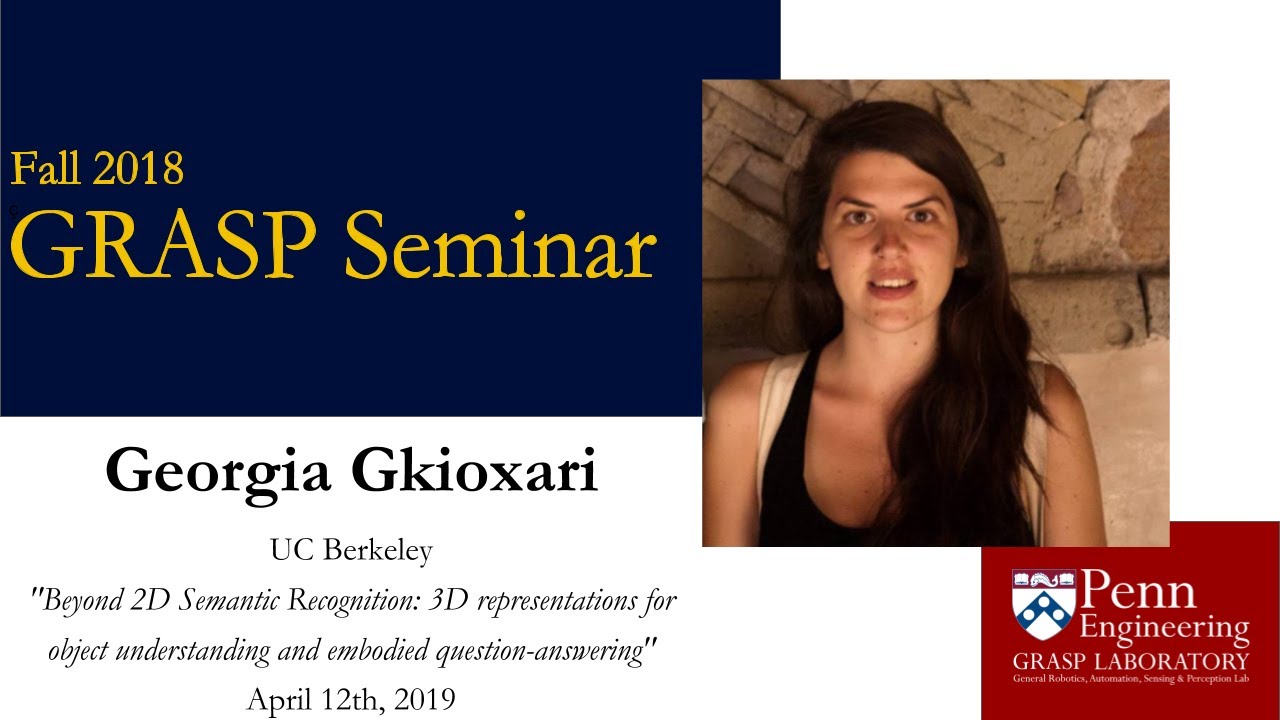 Spring 2019 GRASP Seminar Series: Georgia Gkioxari - April 12th - YouTube