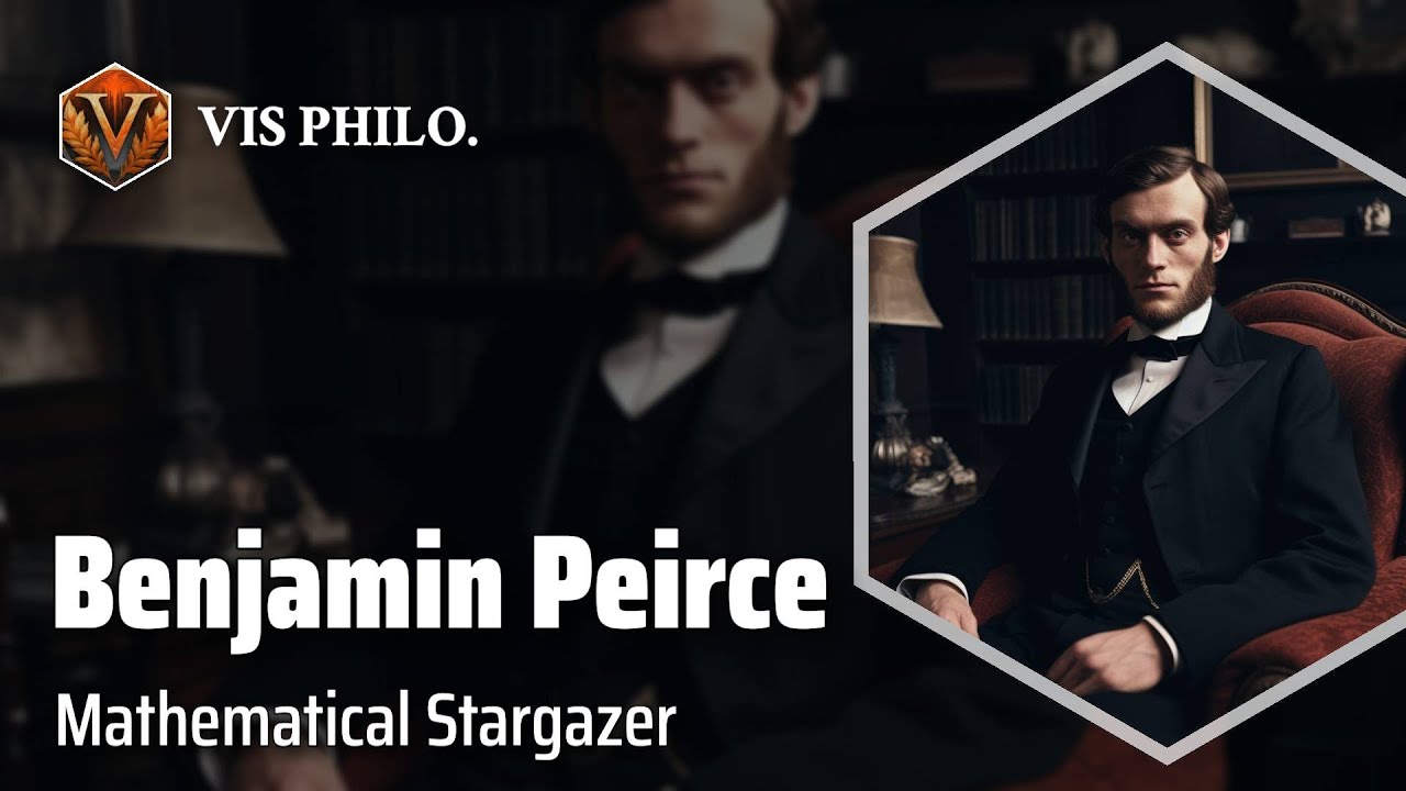 Benjamin Peirce: Illuminating the Universe｜Philosopher Biography - YouTube