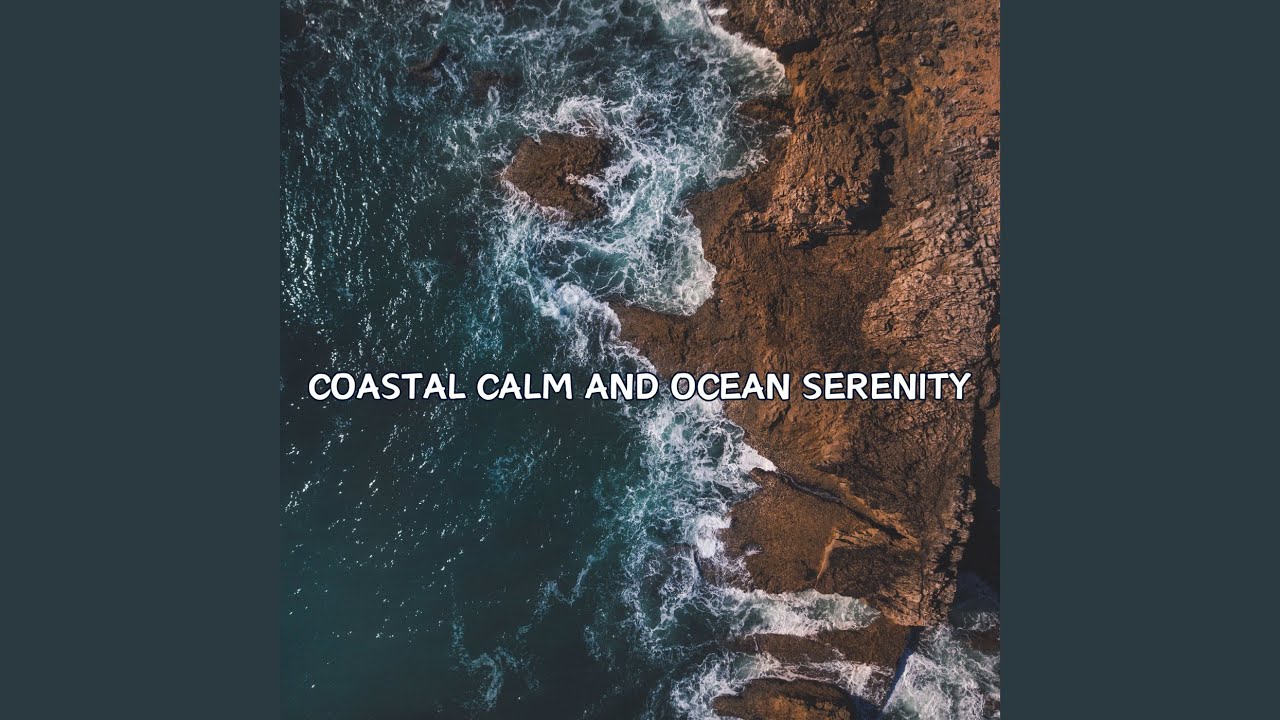 Soothing Ocean Sounds for Sleep Therapy and Relaxation – Coastal Calm ...