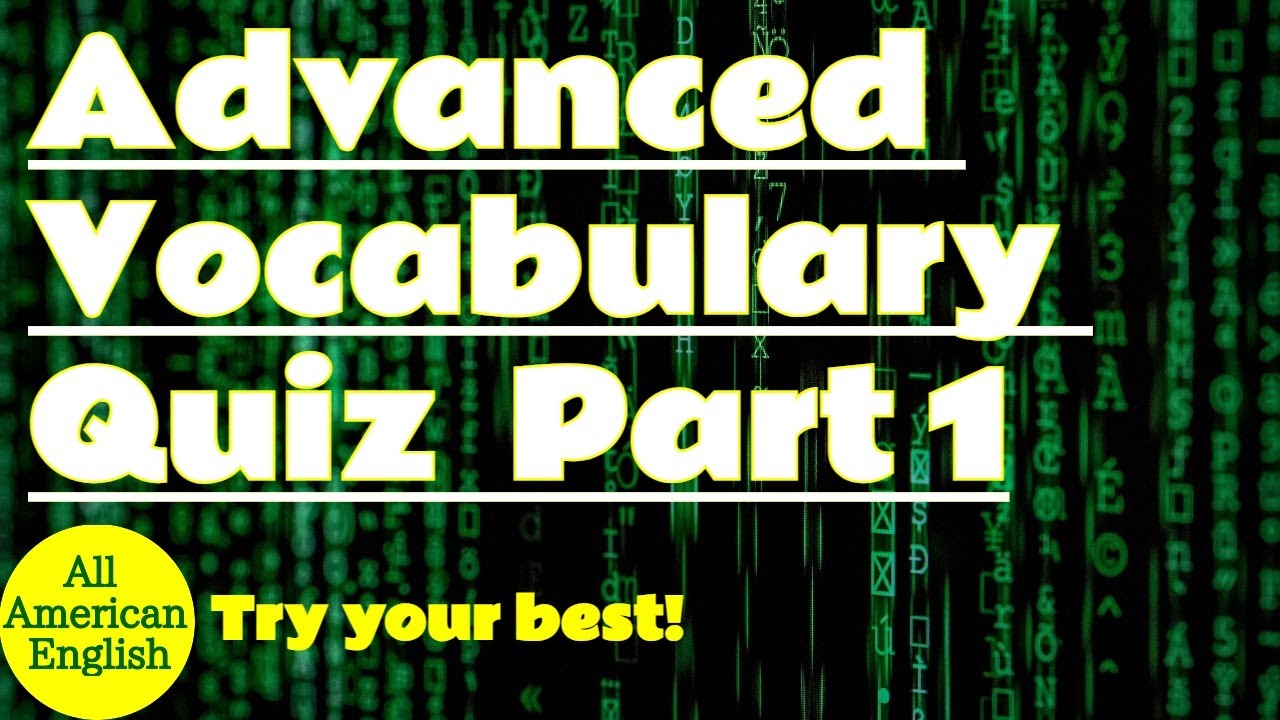 ADVANCED LEVEL | ENGLISH VOCABULARY QUIZ | Part 1 | All American ...