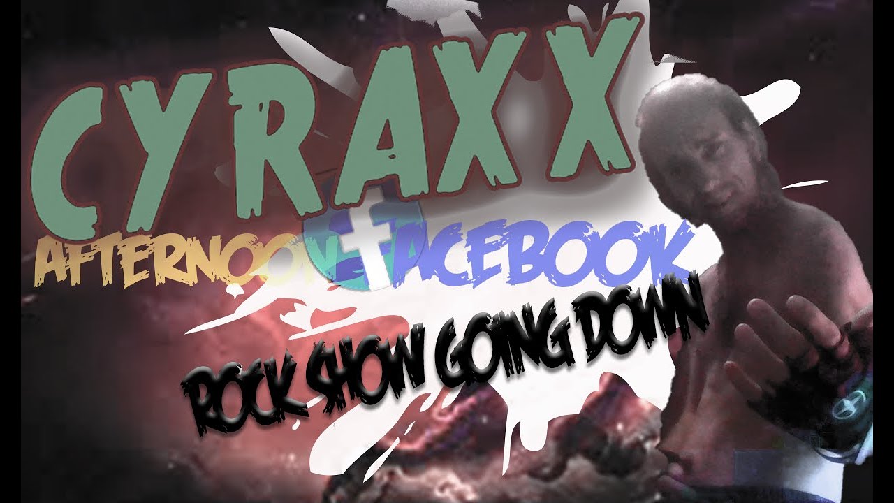 CYRAXX LIVE FB LIVE - AFTER THE XBOX - YouTube