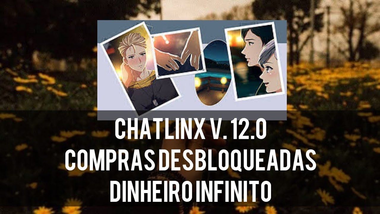 Chatlinx: História de Amor No Chat - Nova Atualização V. 12.0 ...