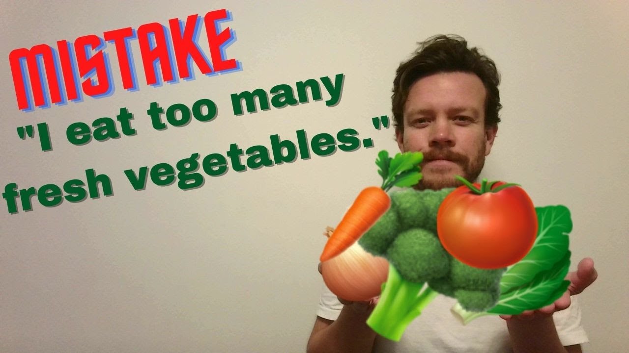 Mistake - Quantifiers - too many / too much very “I eat too many fresh ...