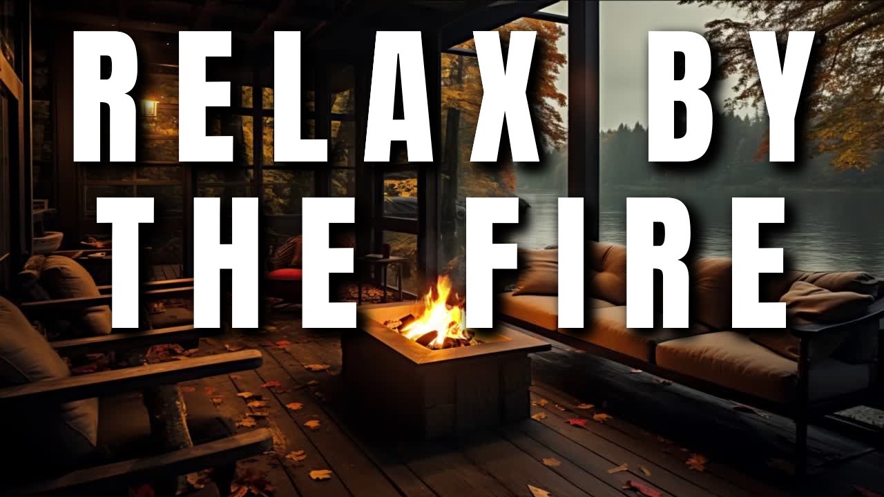 Relax by The Fire. - YouTube