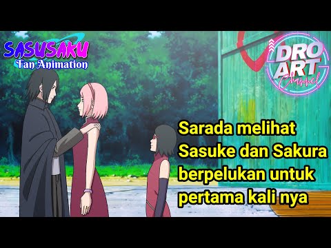 SASUSAKU Fan Animation - Sarada melihat Sasuke dan Sakura berpelukan untuk pertama kali nya