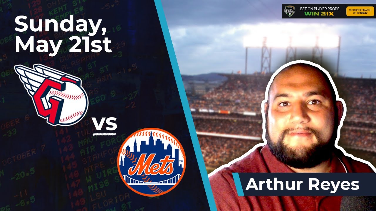 Guardians vs Mets, 5/21/2023: MLB Free Betting Pick From Arthur Reyes ...