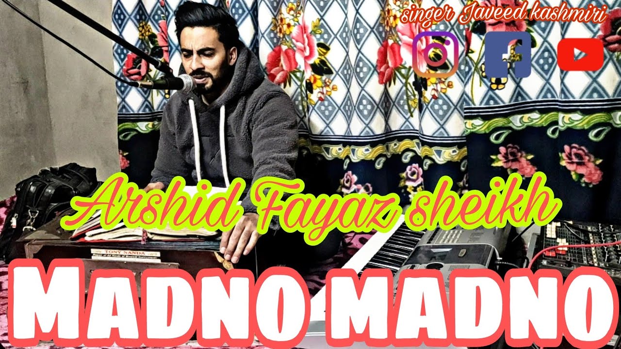 Madno Madno || Singer Arshid Fayaz Sheikh || Lyrics:- Azaad Mushtaq ...