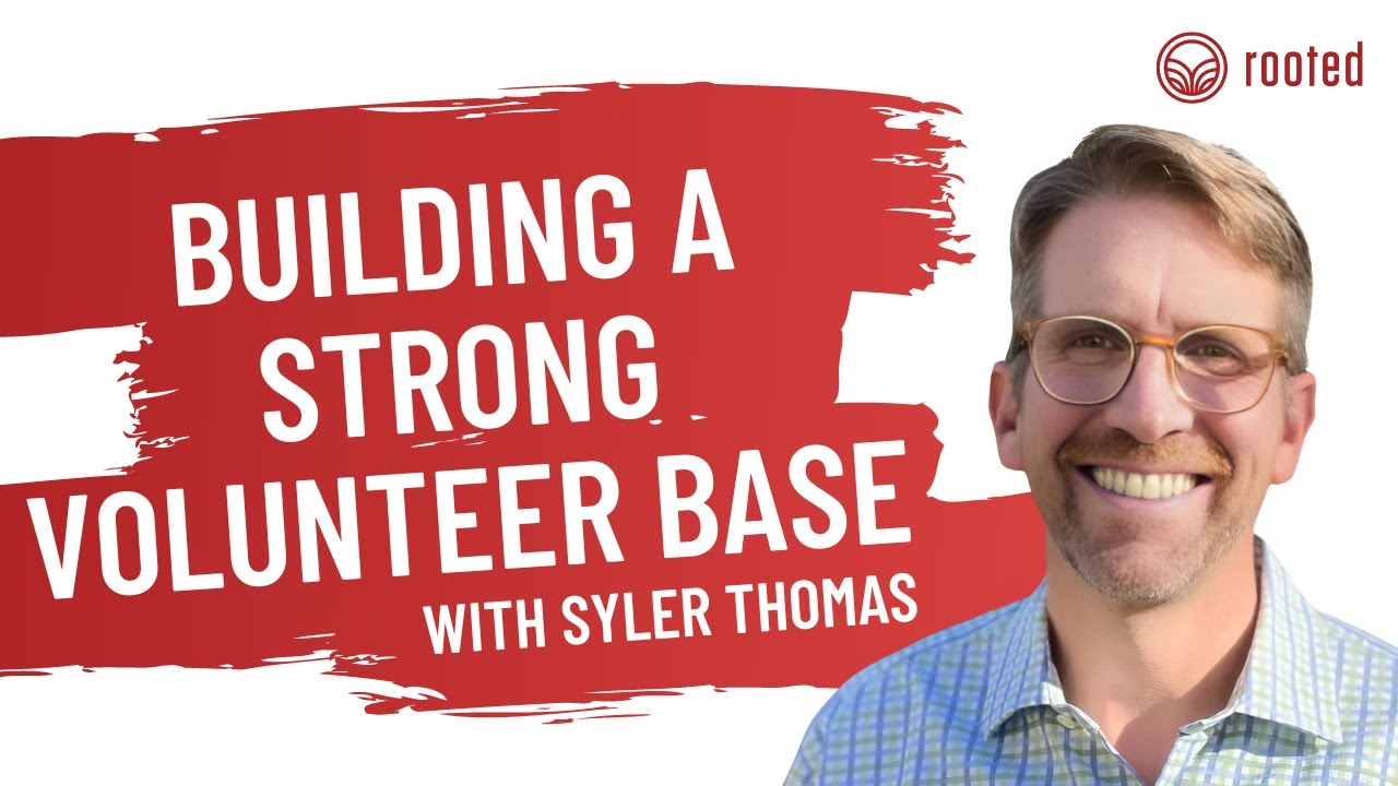 Building a Strong Volunteer Base with Syler Thomas - YouTube