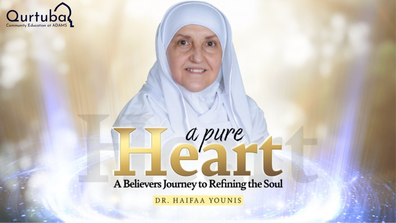 Dr. Haifaa Younis | A Pure Heart: A Believer's Journey to Refining the ...