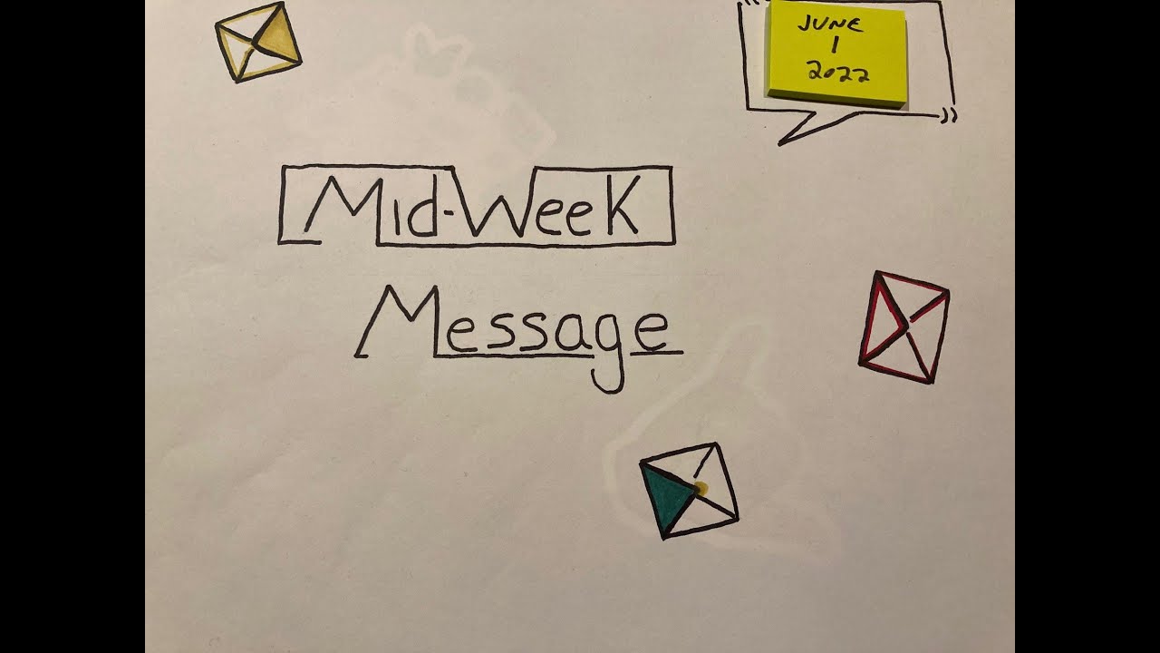 Mid Week Message 2022 June 1 - YouTube