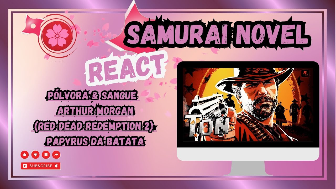 Samurai novel react Pólvora & Sangue | Arthur Morgan (Red Dead ...