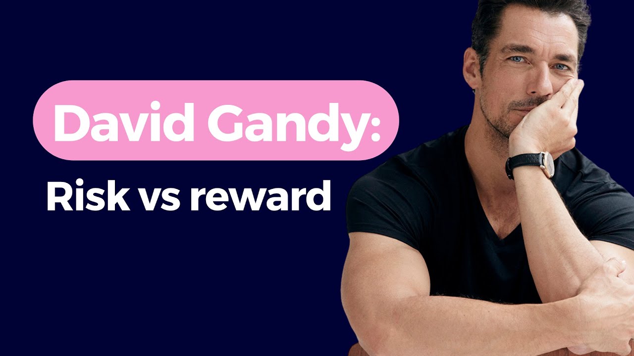 Risk Versus Reward with David Gandy - YouTube