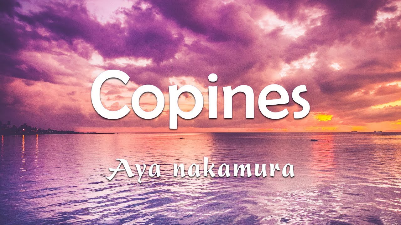 Aya nakamura - Copines (lyrics) ~ Maroon5, Loreen, Halsey - YouTube