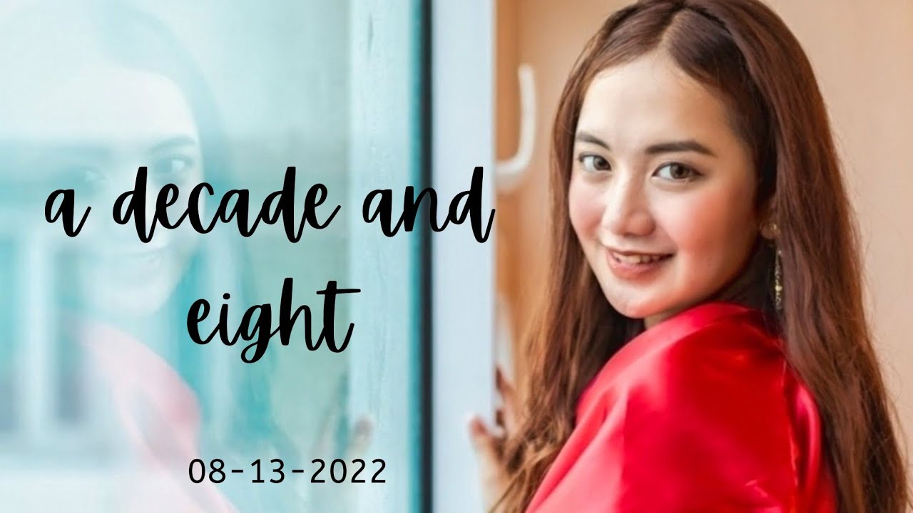 A Decade & Eight | full coverage | Andreana Abad - YouTube