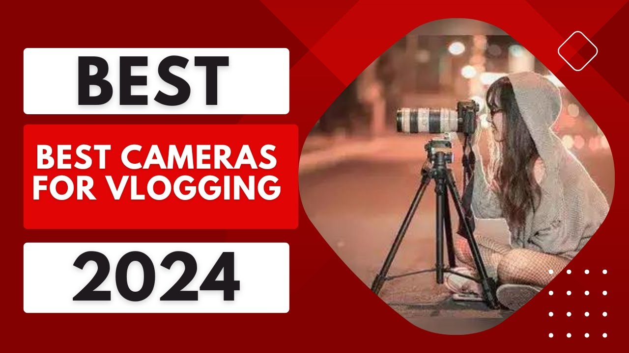 TOP 5 Best Cameras For Vlogging IN 2024 - YouTube