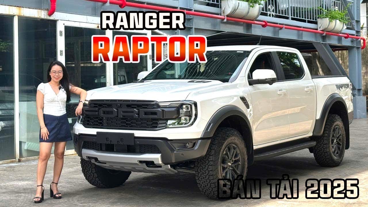 Ford Ranger Raptor 2025 giá lăn bánh bằng giá niêm yết | Gái Mê Xe ...