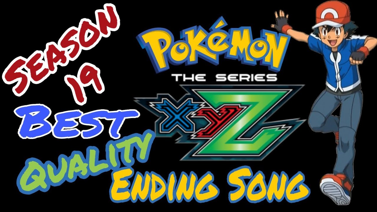 Pokémon season 19 ending song | Pokémon XYZ theme song | Pokemon XYZ ...
