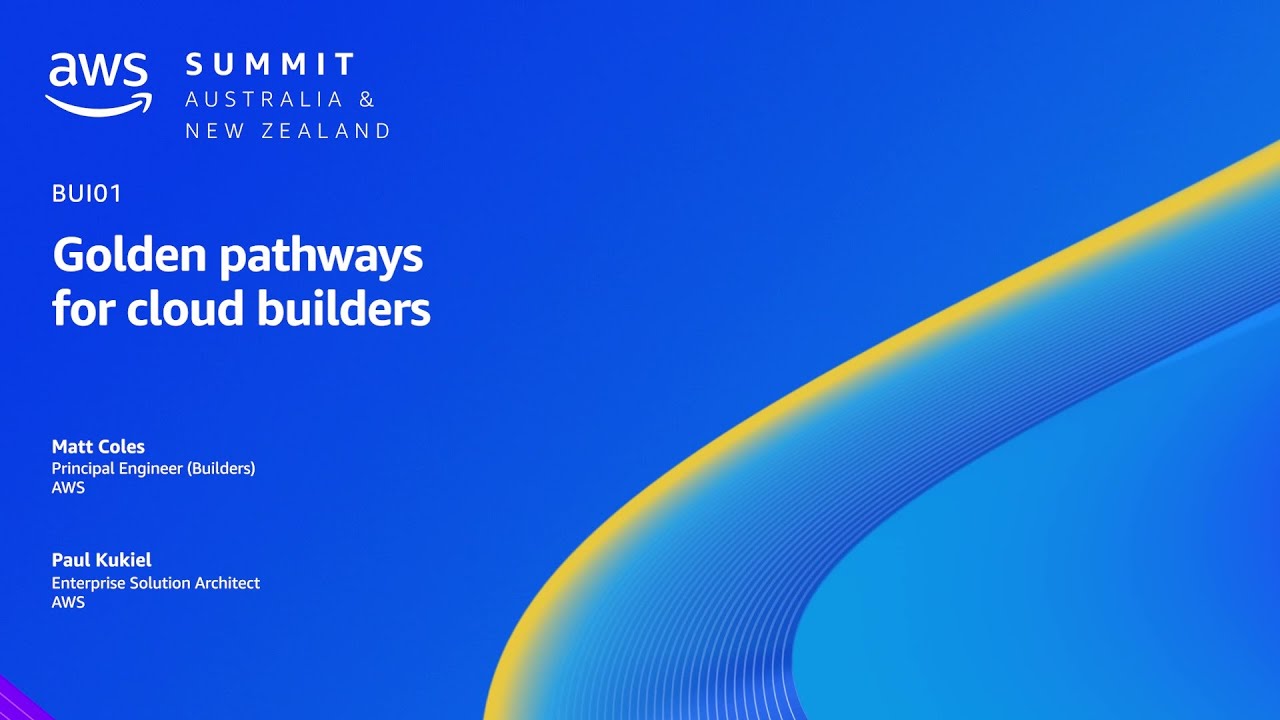 AWS Summit ANZ 2023: Golden pathways for cloud builders | AWS Events - YouTube