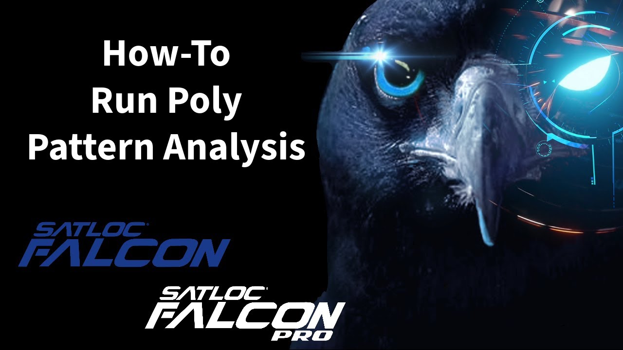How-To Run Poly Pattern Analysis on Satloc Falcon and Falcon Pro ...