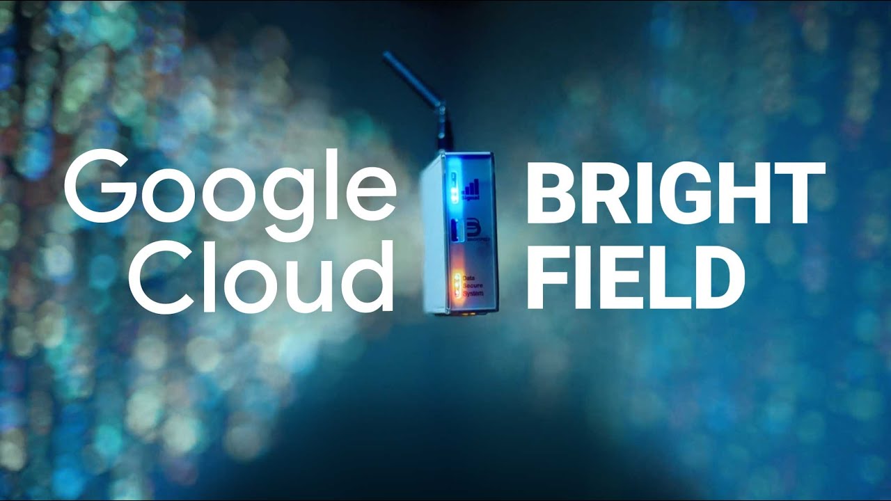 Google Cloud // Brightfield - YouTube