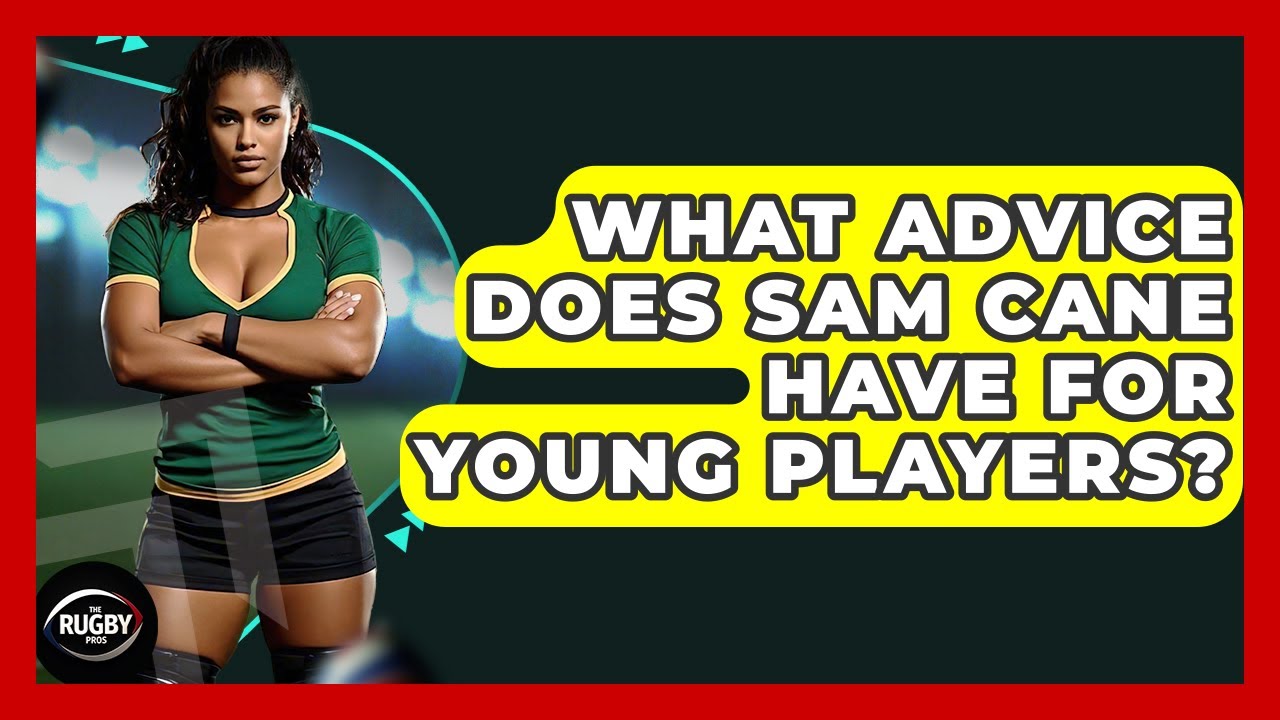 What Advice Does Sam Cane Have For Young Players? - The Rugby Pros ...