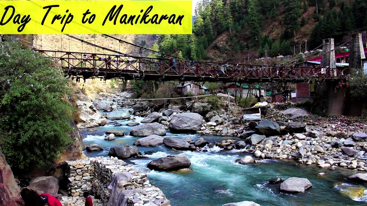 Kasol to Manikaran Parvati Valley Day Trip. Places to See in Manikaran ...